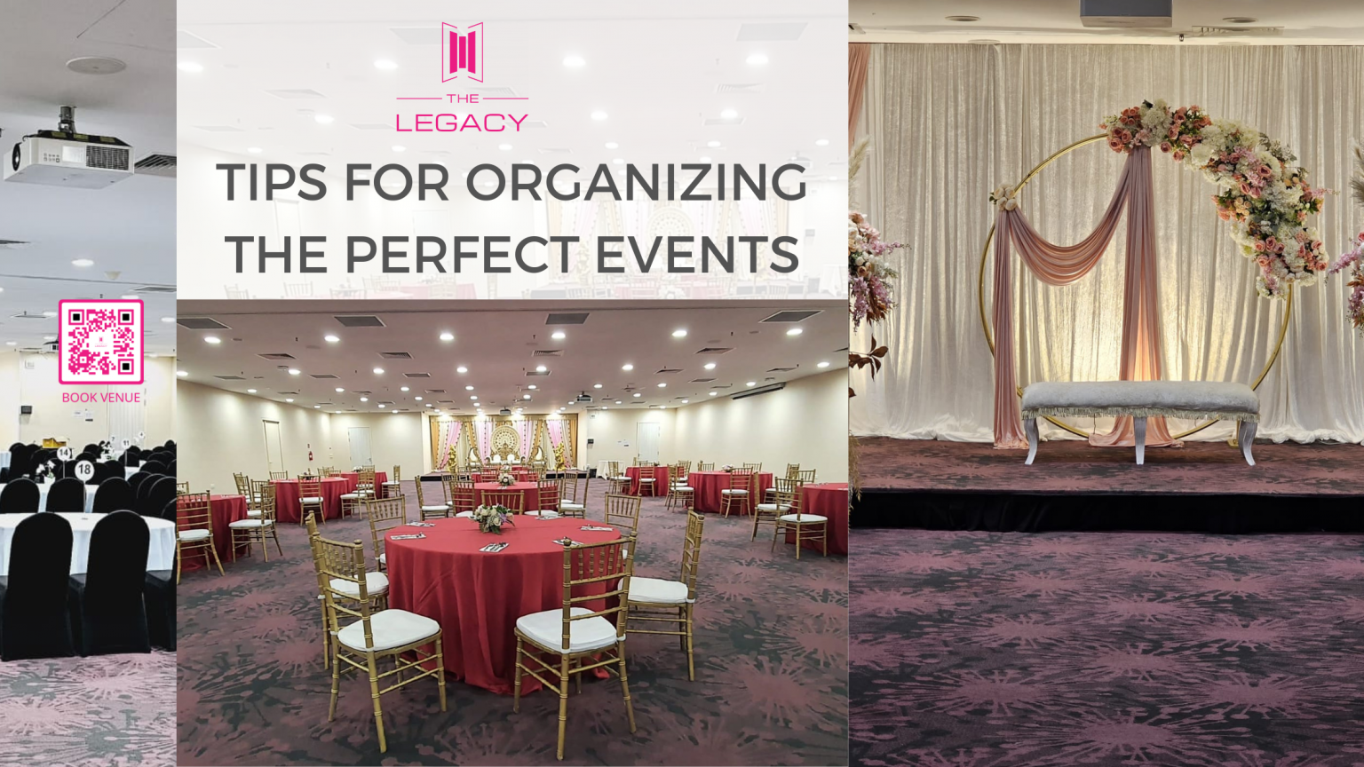 Organizing the Perfect Events: Tips and Steps to keep in mind – Legacy