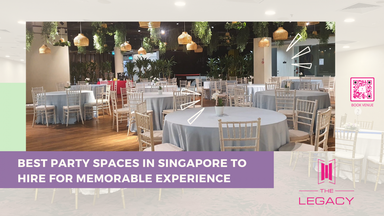 Best Party Spaces in Singapore to Hire for Memorable Experience – Legacy